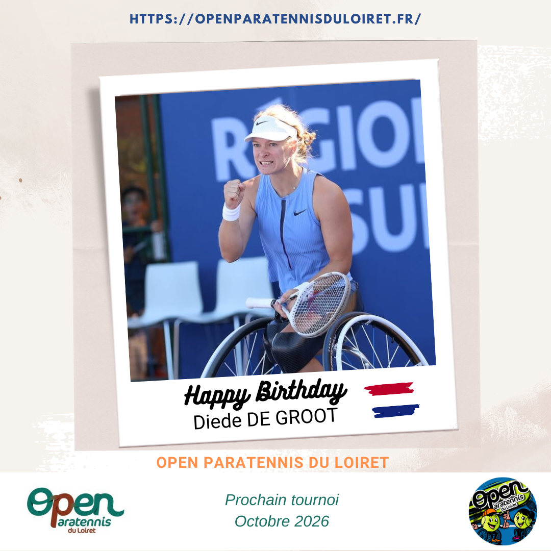 Anniversaire : Diede DE GROOT – Open Paratennis du Loiret